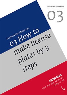 03 How to make license plates by 3 steps - Fuwong License Plate