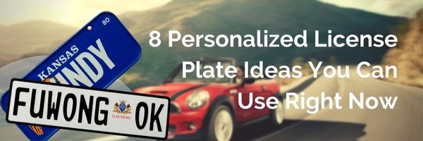 8 Personalized License Plate Ideas You Can Use Right Now – Fuwong ...